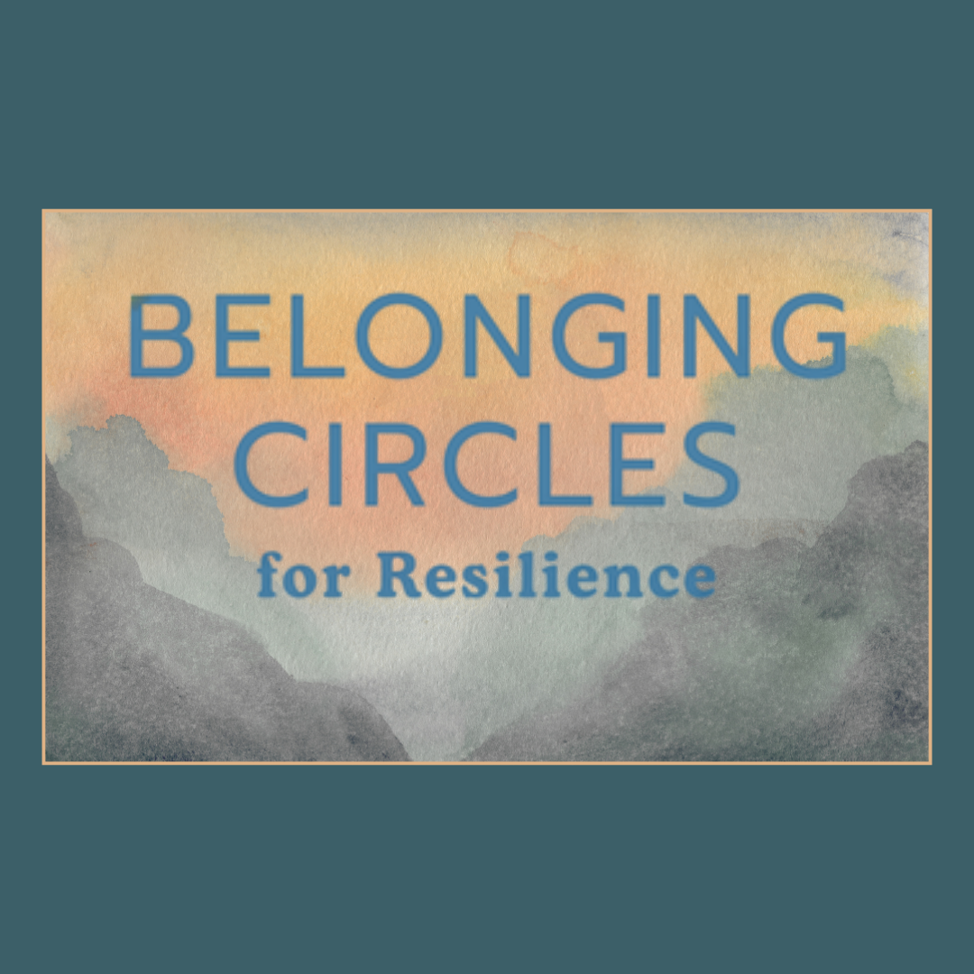 Belonging Circles for Resilience PNW · Events Calendar