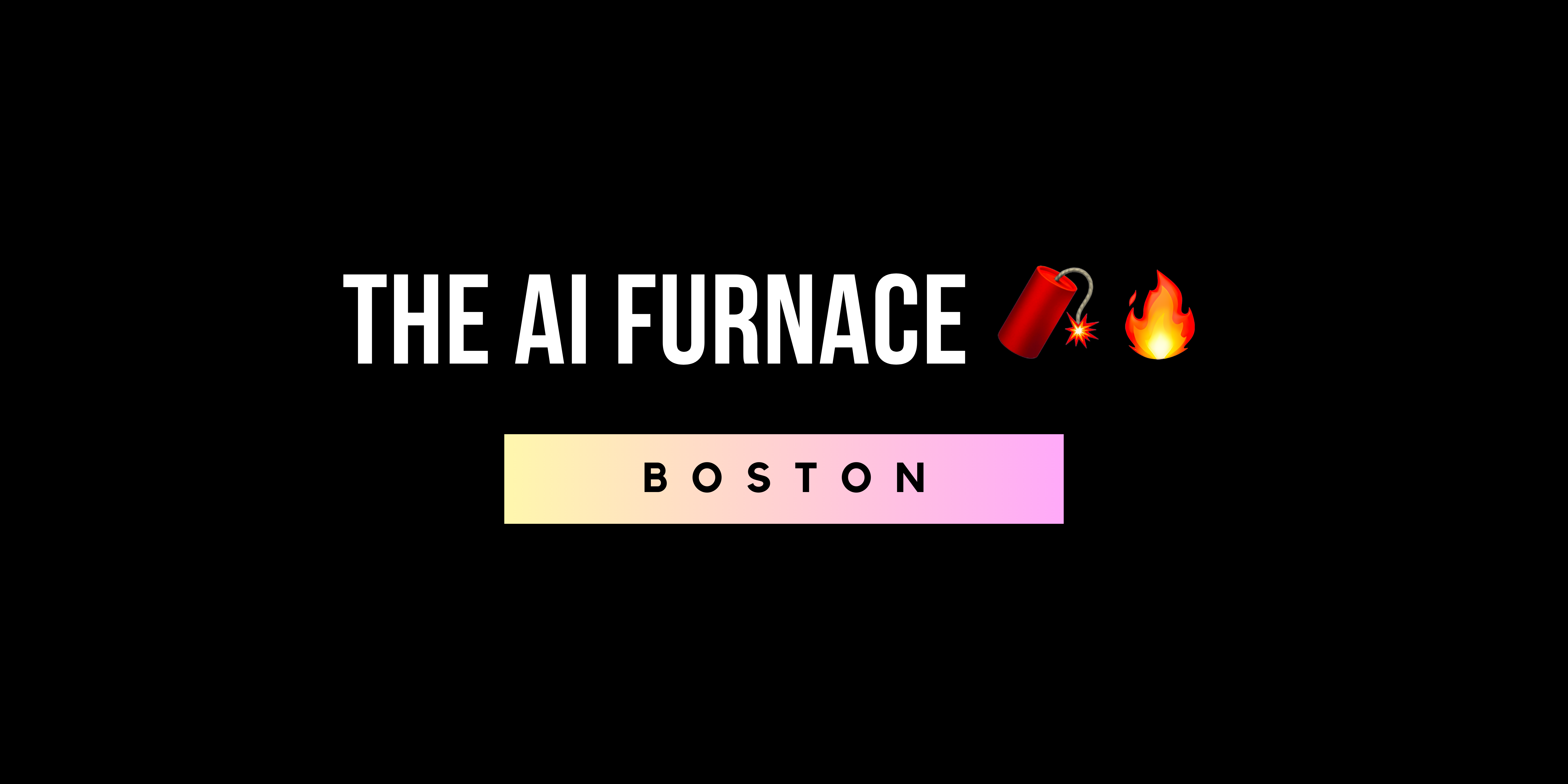 The AI Furnace (Boston) · Events Calendar