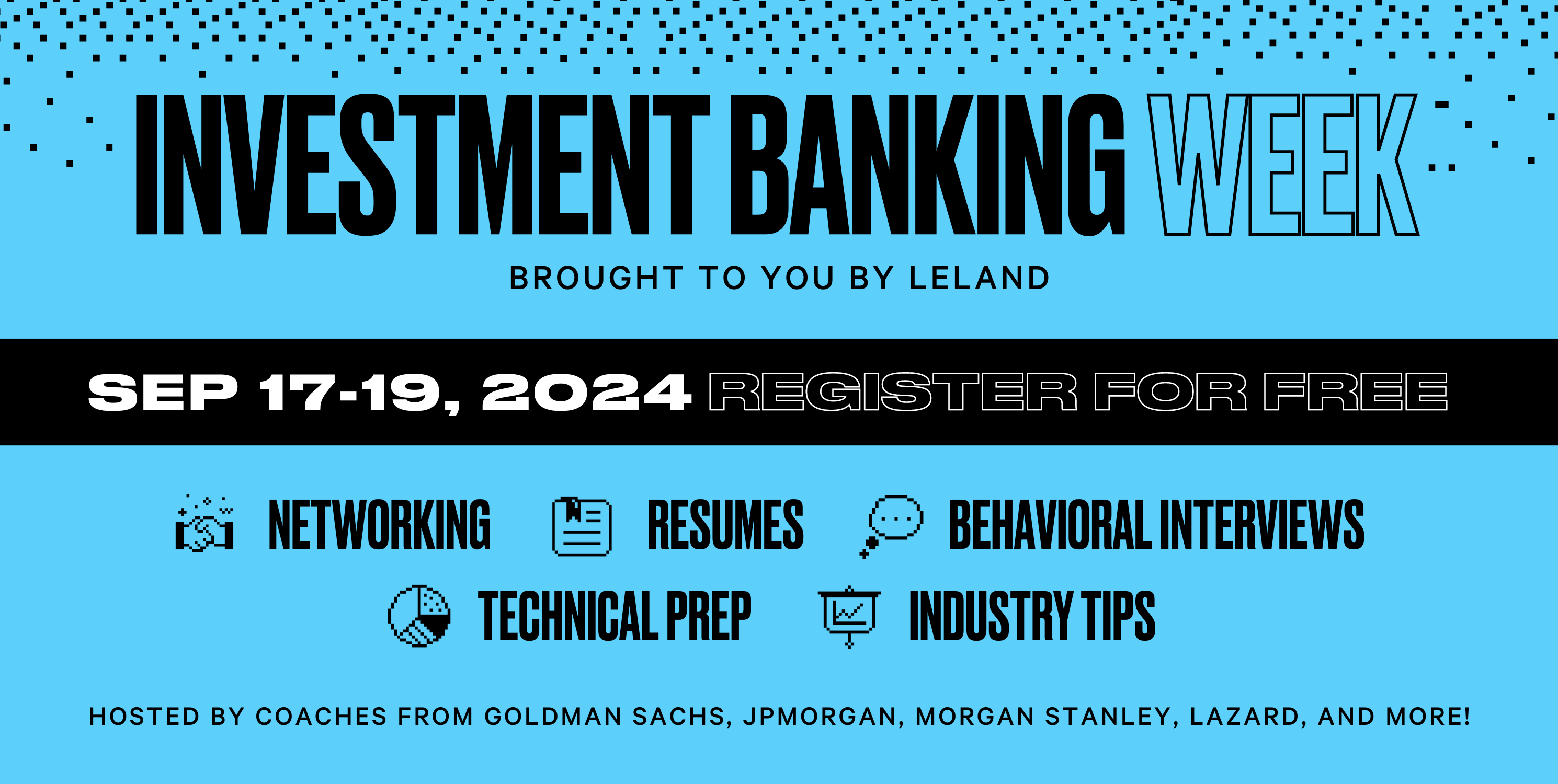 Investment Banking Week 2024 | Hosted by Leland · Events Calendar