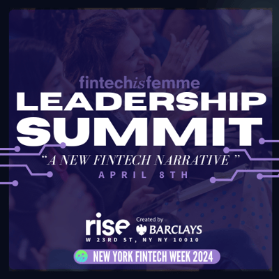 Fintech Is Femme Leadership Summit - Empire Startups