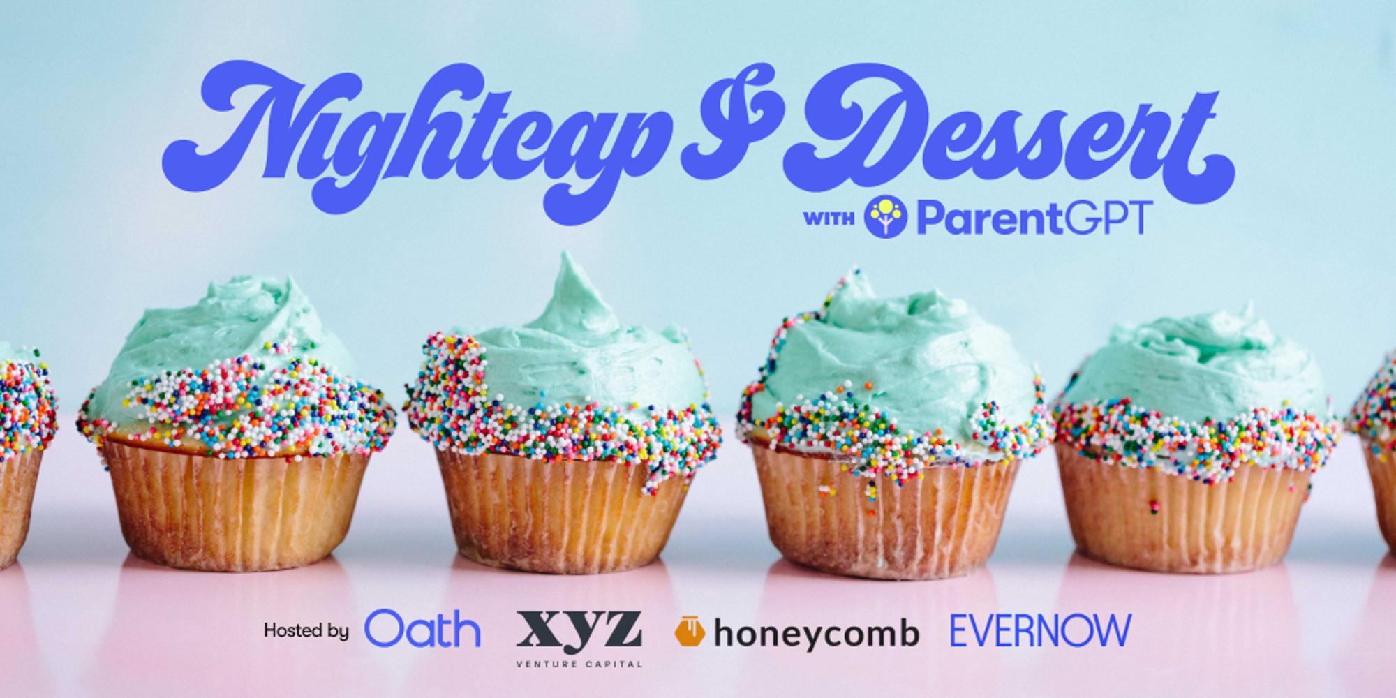 SF #TechWeek: Nightcap and Dessert with ParentGPT · Luma