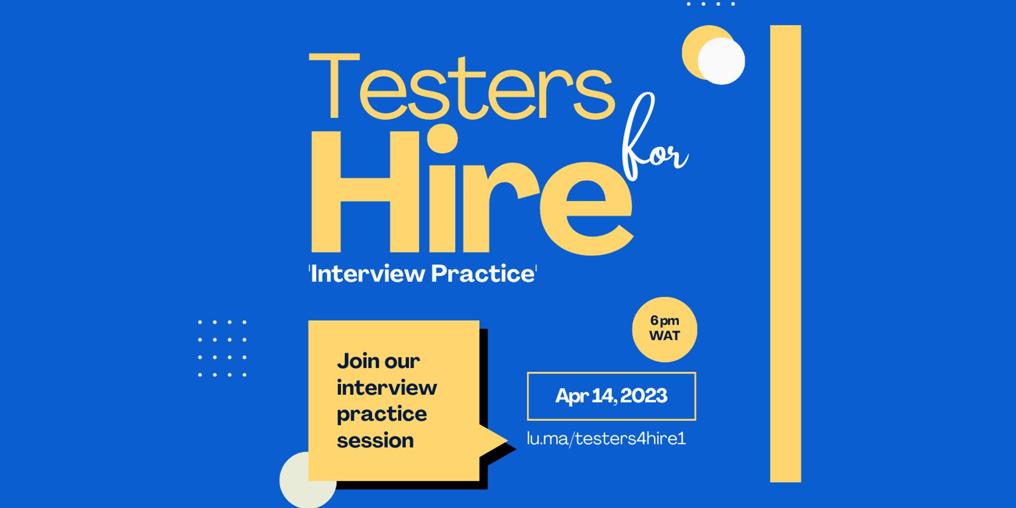Testers for Hire: Interview Practice · Luma