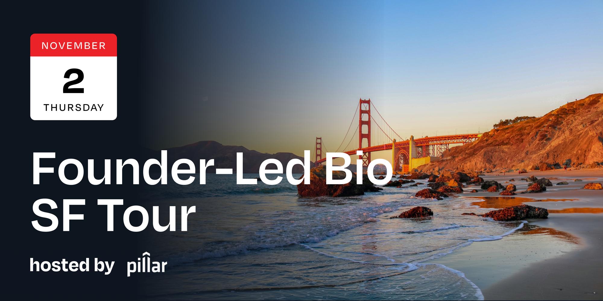 Founder-Led Bio SF Tour · Luma