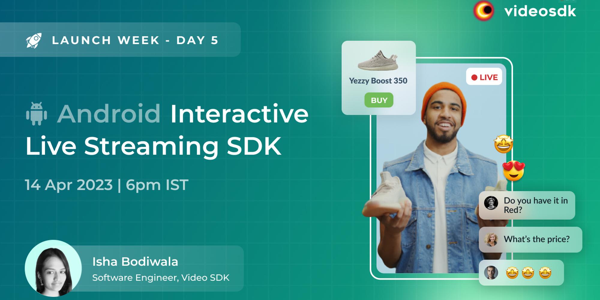 Launch Week D5: Android Interactive Live Streaming SDK📱 · Luma