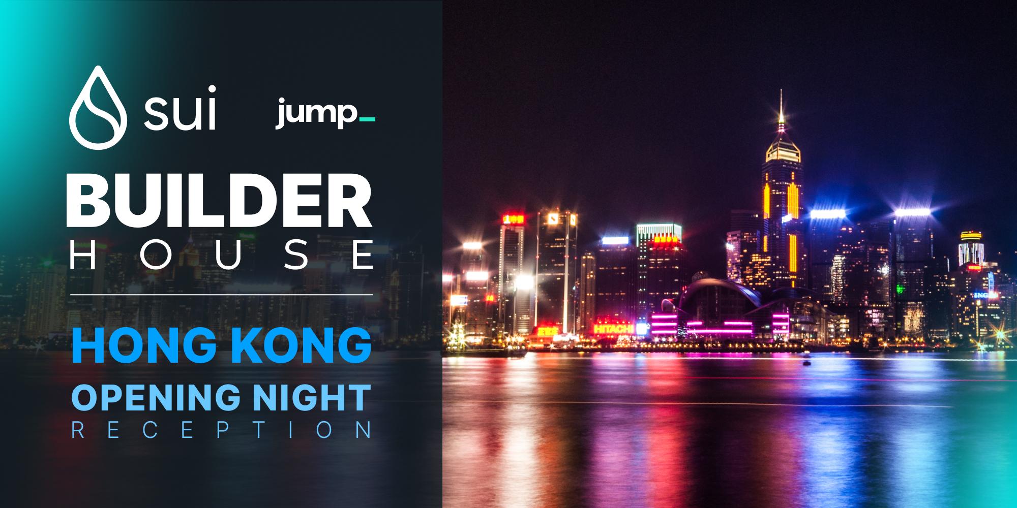 Sui Builder House Hong Kong: Opening Night Reception · Luma