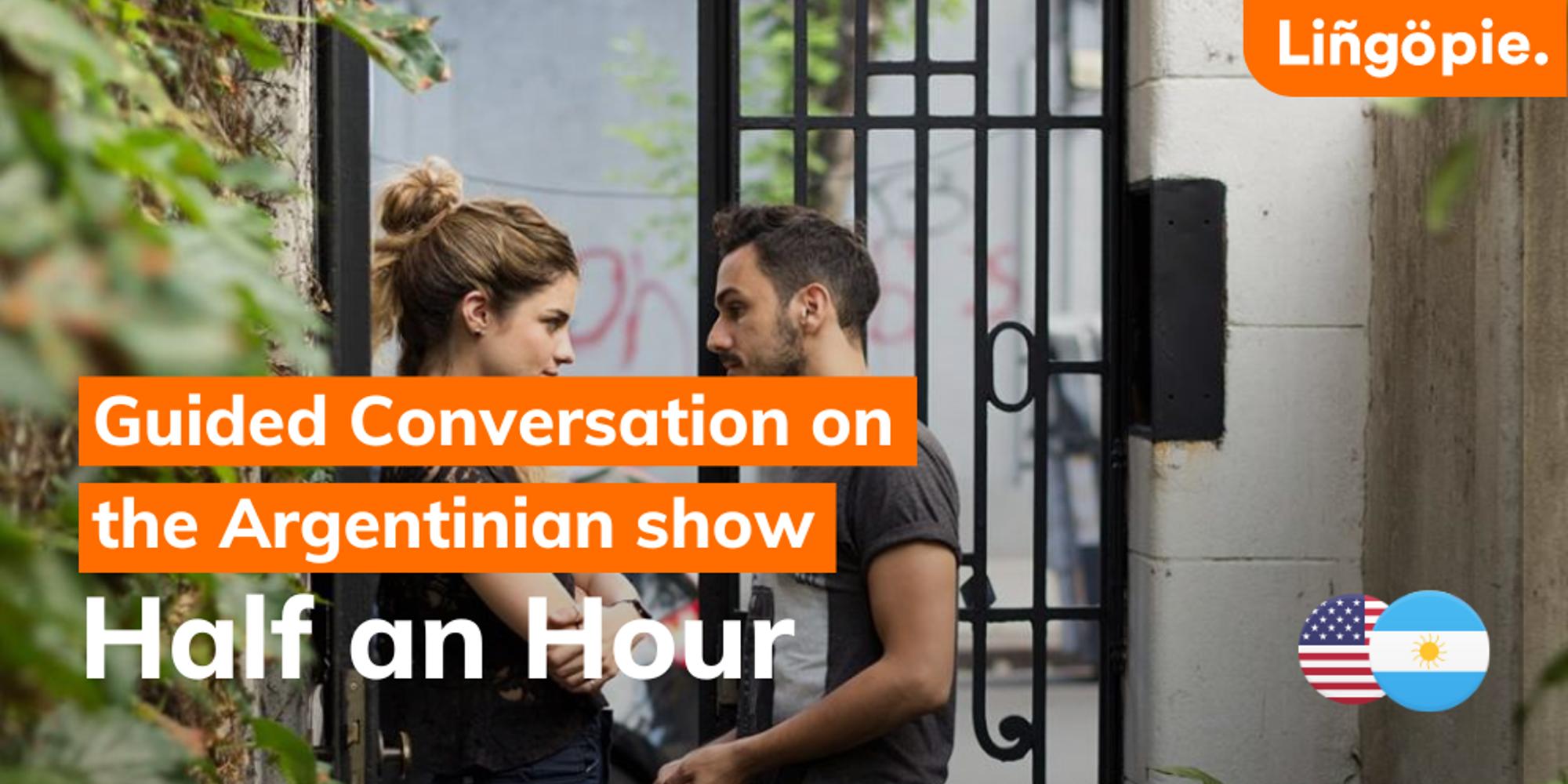 Guided conversation on the Argentinian short: “Half an Hour” · Zoom · Luma
