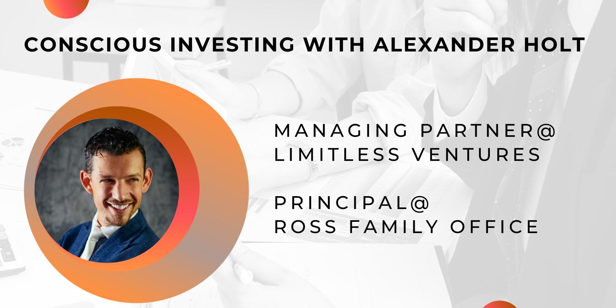 Light Dao Conscious Investing with Alexander Holt (Ross Family Office ...