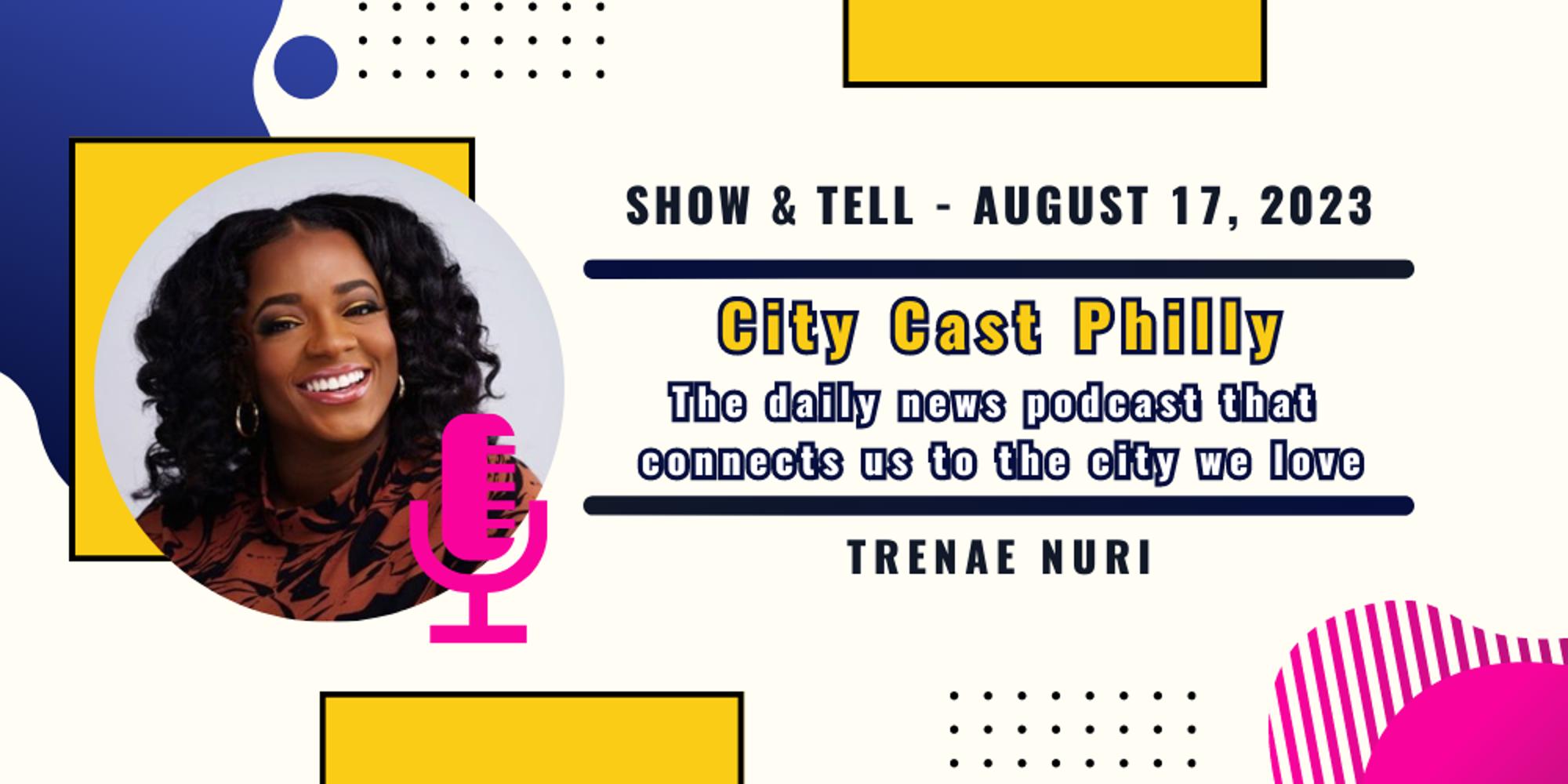 🎙️ Show & Tell: "The City Cast Philly Podcast" w/ Trenae Nuri · Luma