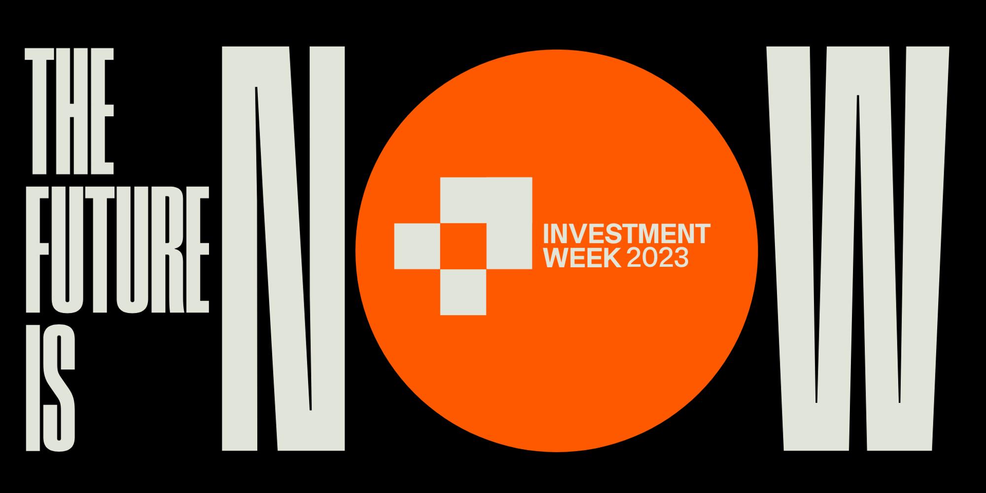 INVESTMENT WEEK 2023 · Luma