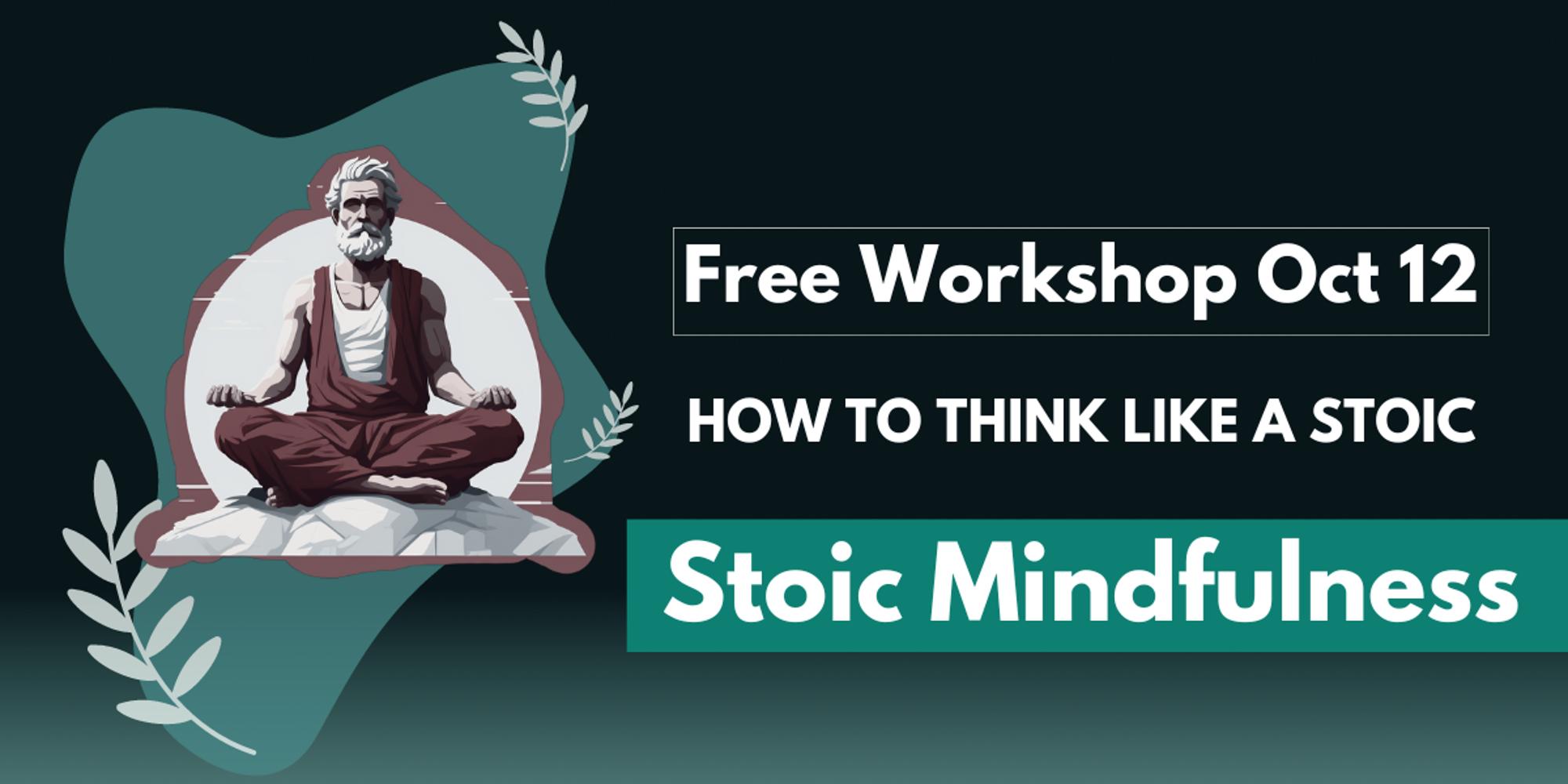 How to Think Like A Stoic: Stoic Mindfulness · Zoom · Luma