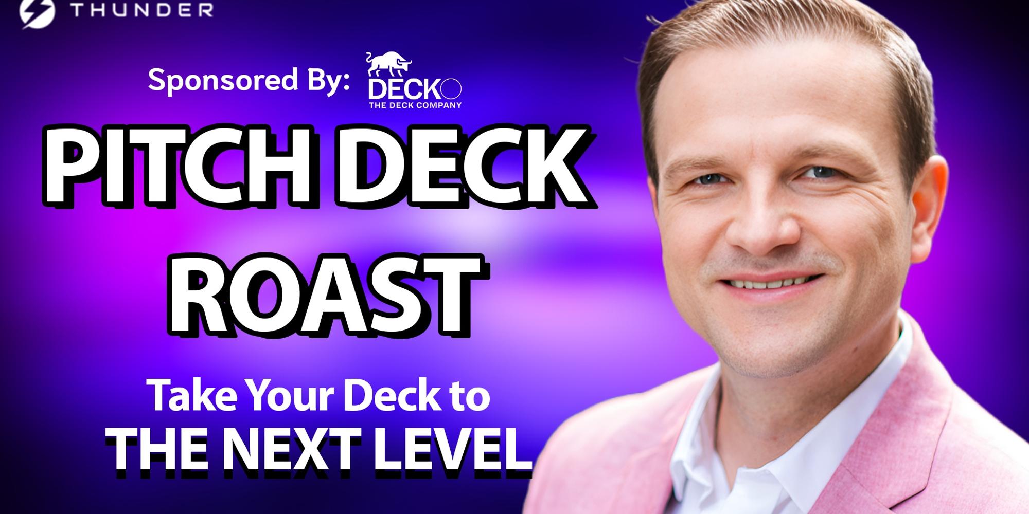 Monthly Pitch Deck Roast - Get Real, Unfiltered Feedback to Take Your ...