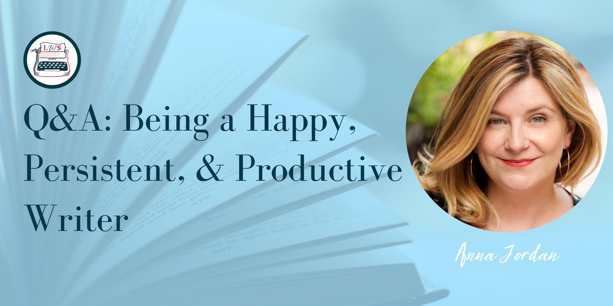 💬 Q&A: Being a Happy, Persistent, and Productive Writer w/ TV, Film ...