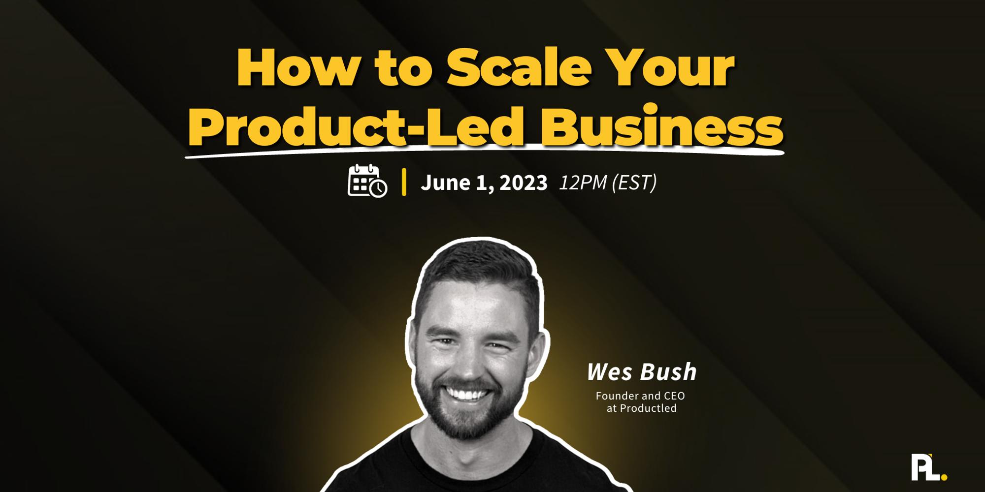 How to Scale Your Product-Led Business · Zoom · Luma
