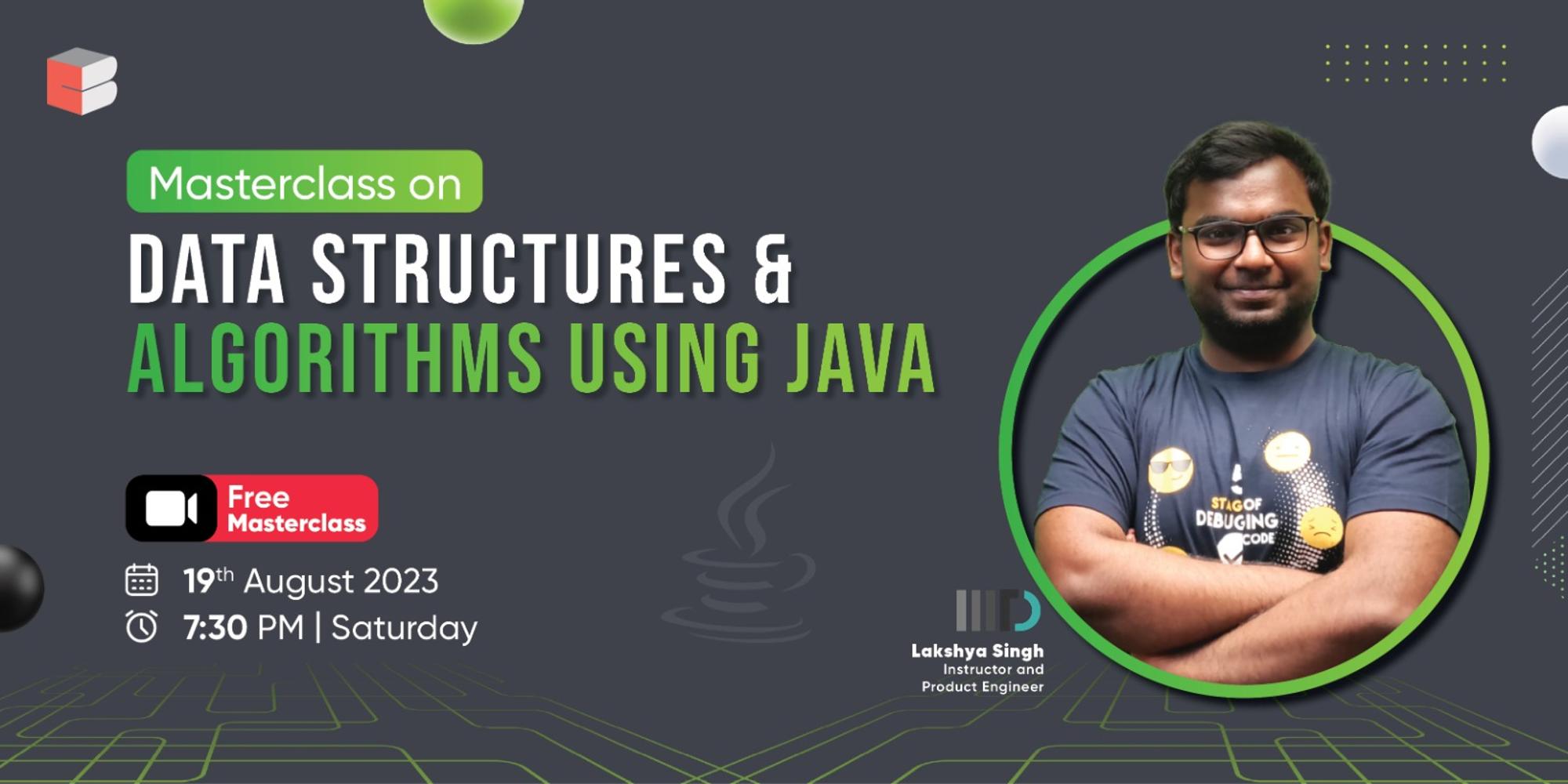 Masterclass on Data Structures & Algorithms using Java | By Lakshya Singh · Zoom · Luma