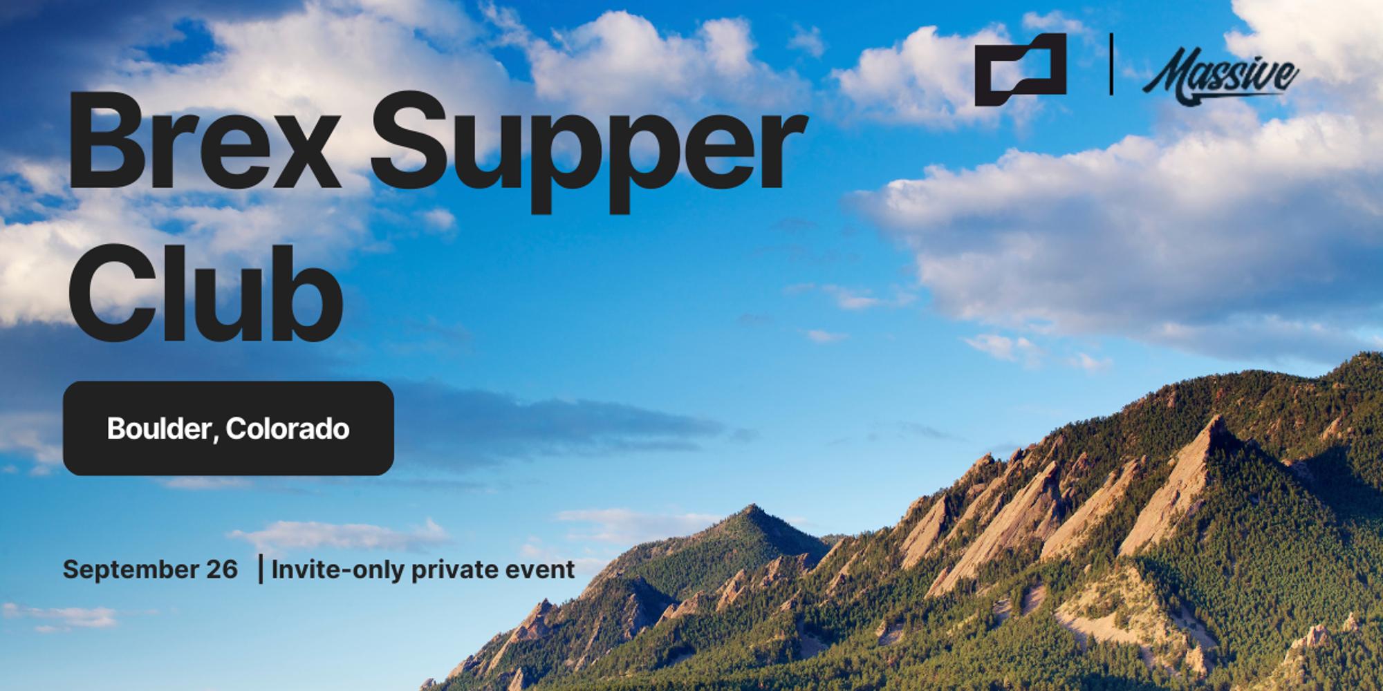 Brex Supper Club Boulder, CO w/Massive VC · Luma