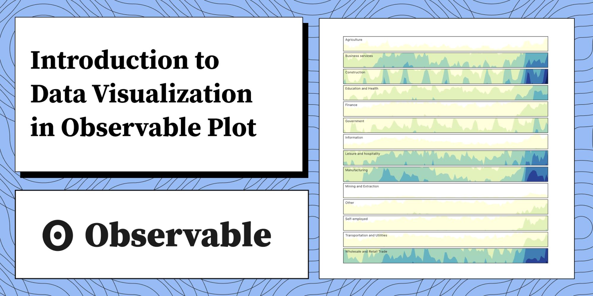 Introduction to Data Visualization in Observable Plot Course: 4 part series · Luma