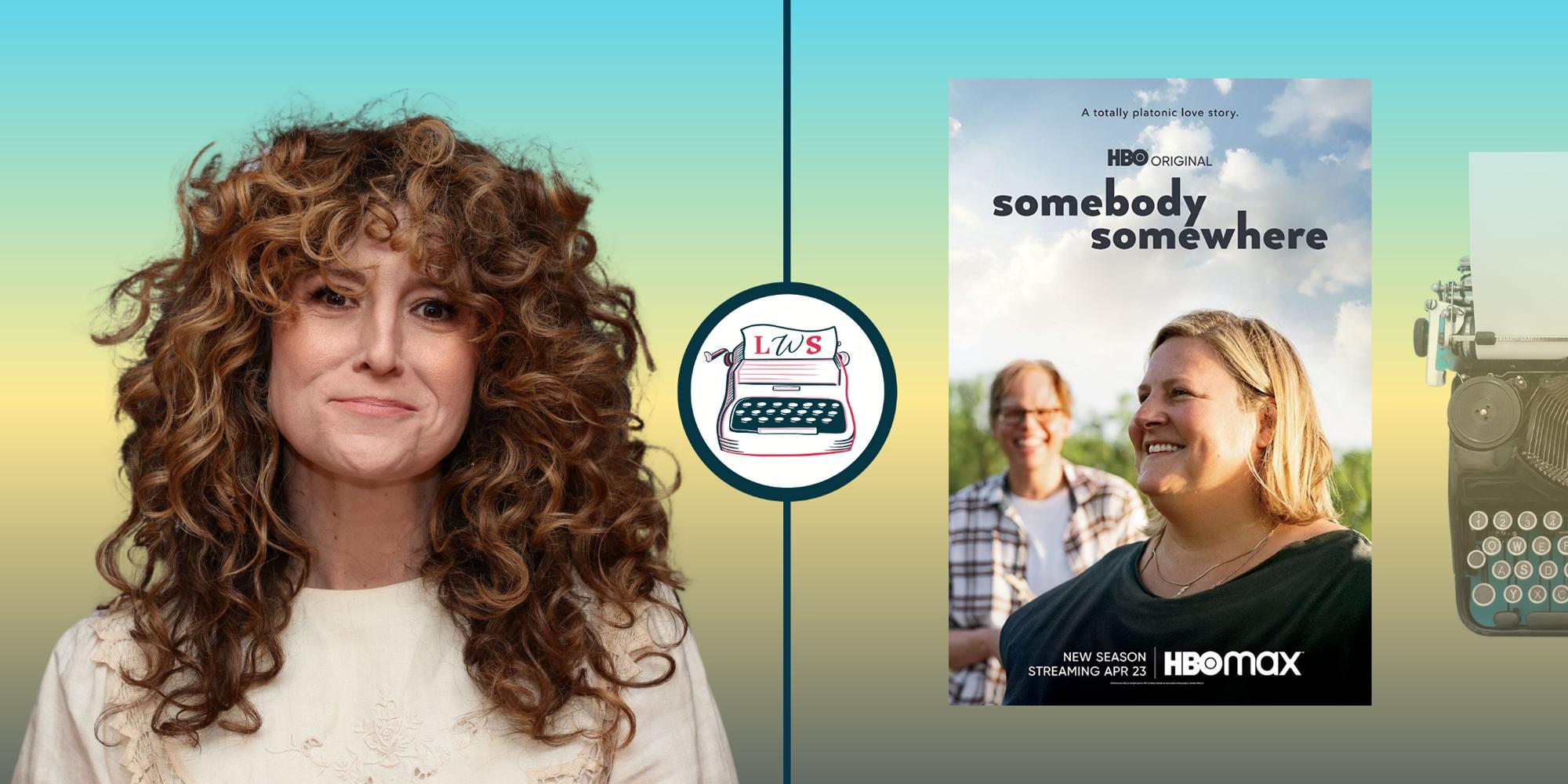 🎙️ INTERVIEW: Writing Heartfelt Comedy w/ Somebody Somewhere Creator ...