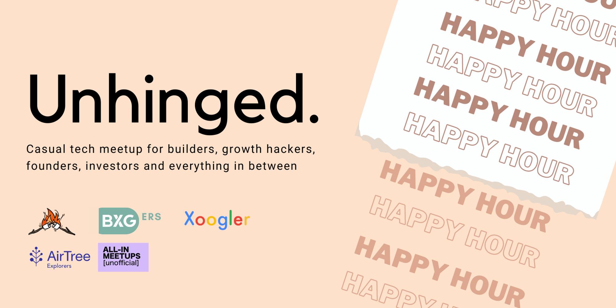 The Unhinged Tech Meetup · Luma