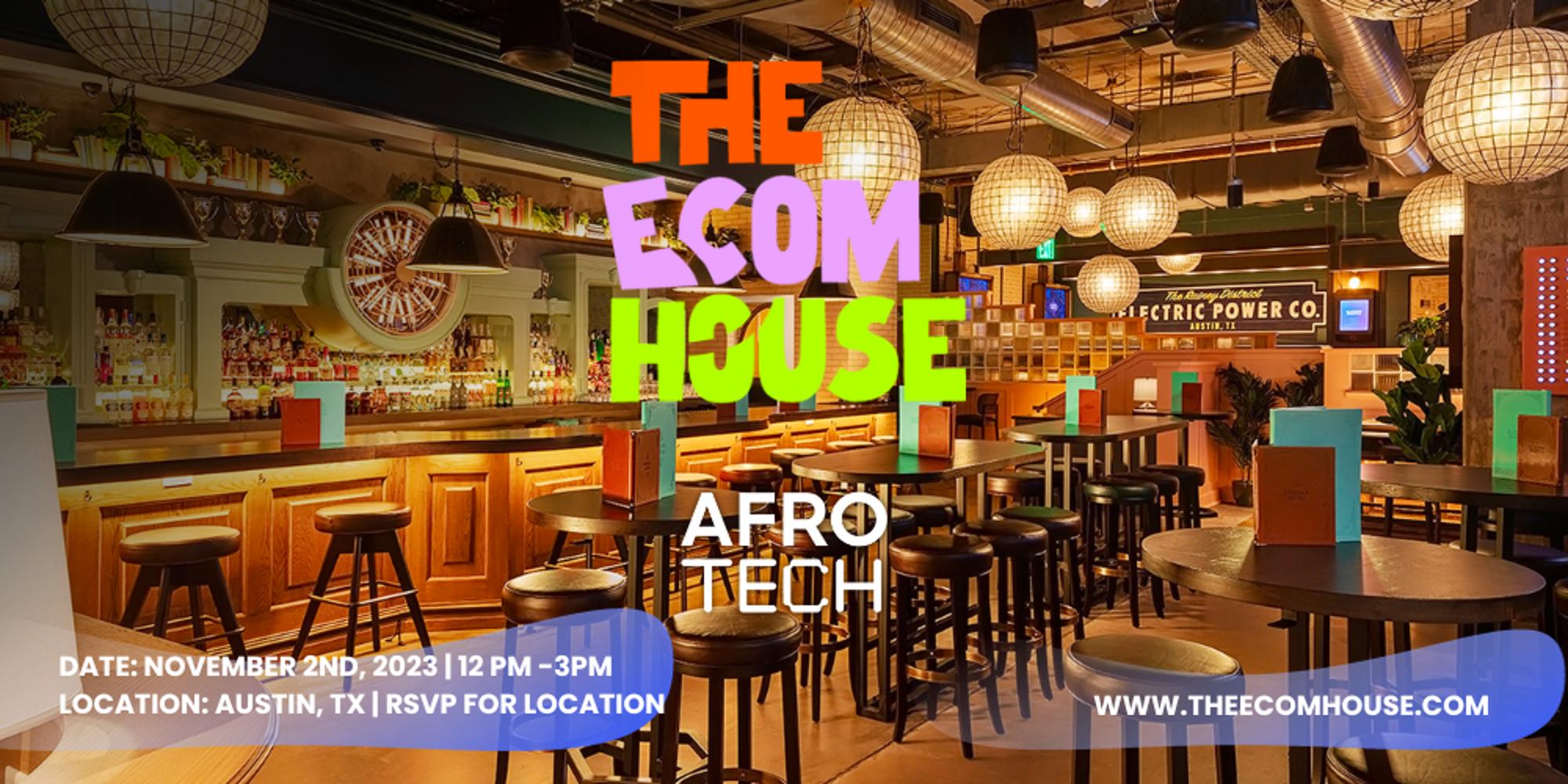 Join The eCom House at AfroTech for Community, Cocktails & Convos! · Luma