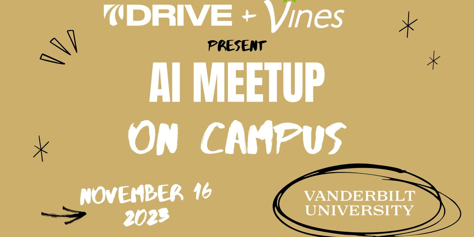 Drive Capital and Vines Present: AI Meetup At Vanderbilt · Luma