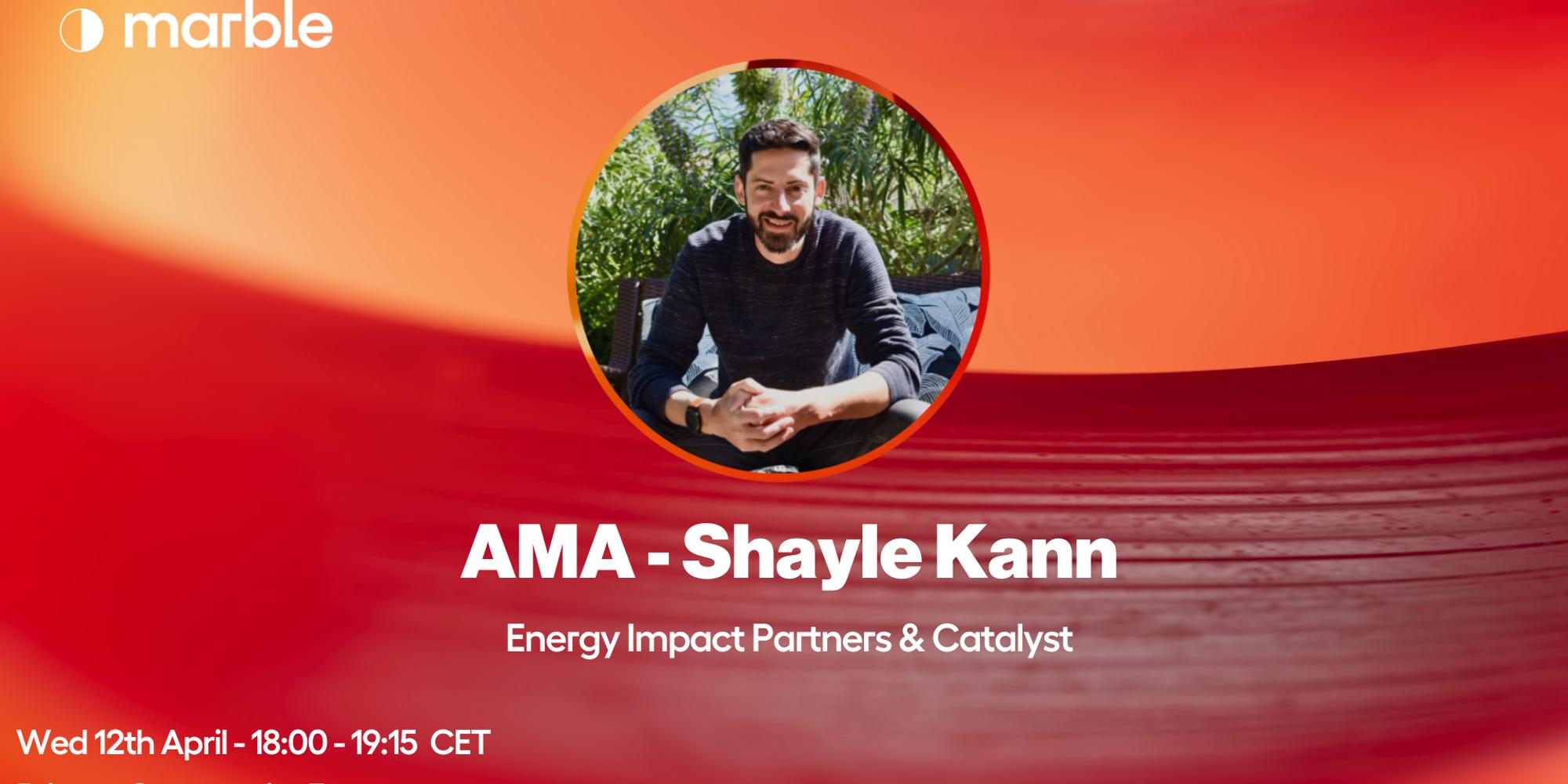 Marble AMA: Shayle Kann, Energy Impact Partners & Catalyst · Zoom · Luma