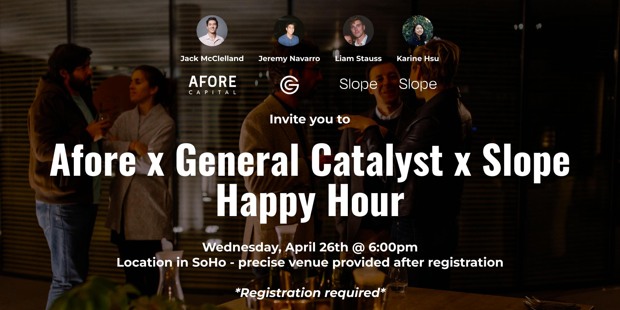 Afore x General Catalyst x Slope Happy Hour · Luma