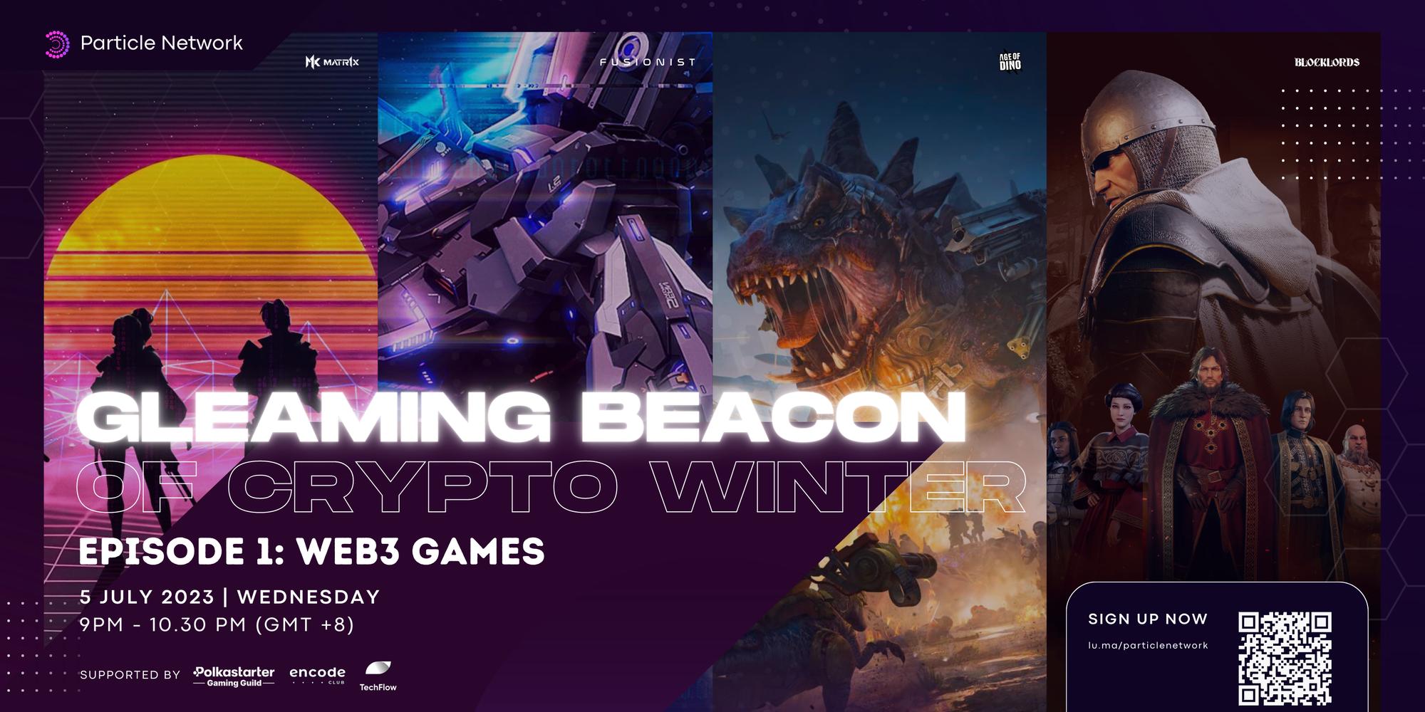 Gleaming beacon of Crypto Winter: Web3 Games · Luma