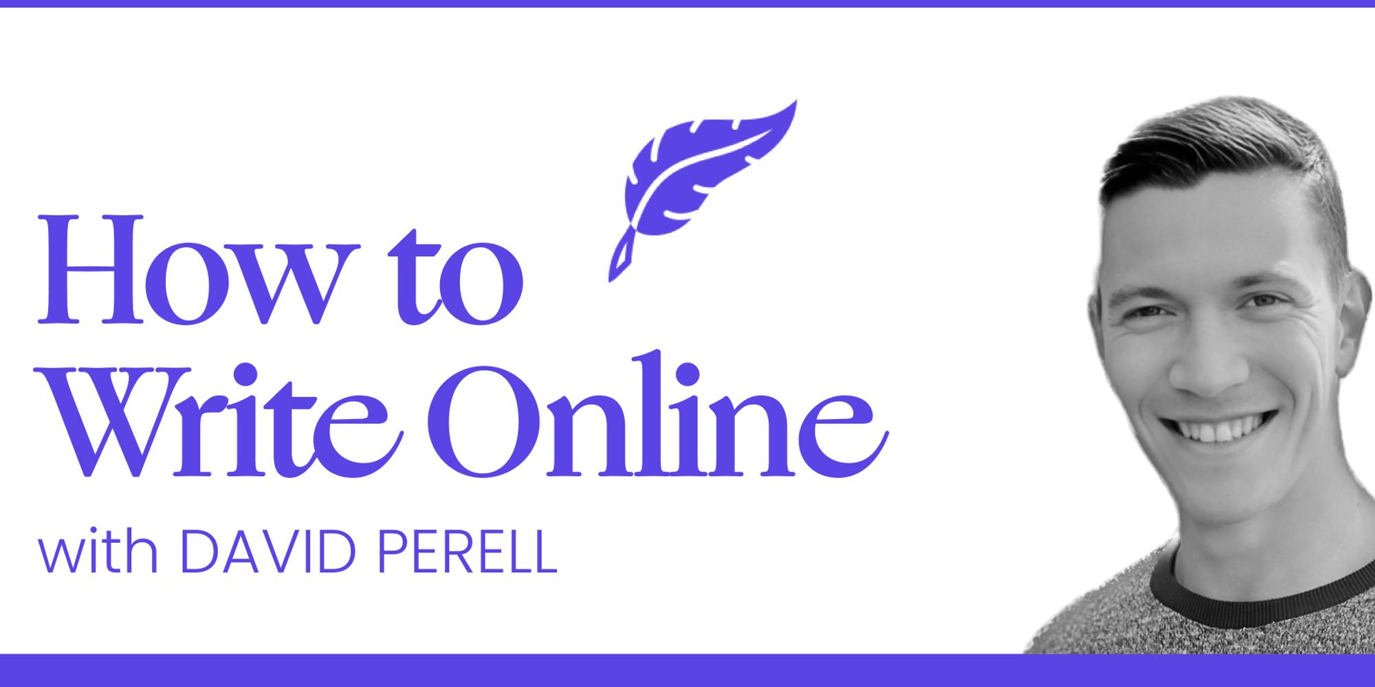 How to Write Online with David Perell · Zoom · Luma