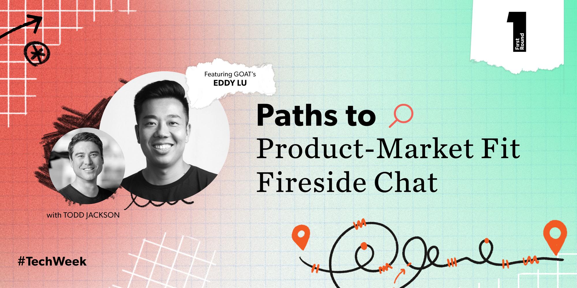 Paths to Product Market Fit Fireside Chat with Todd Jackson (First ...
