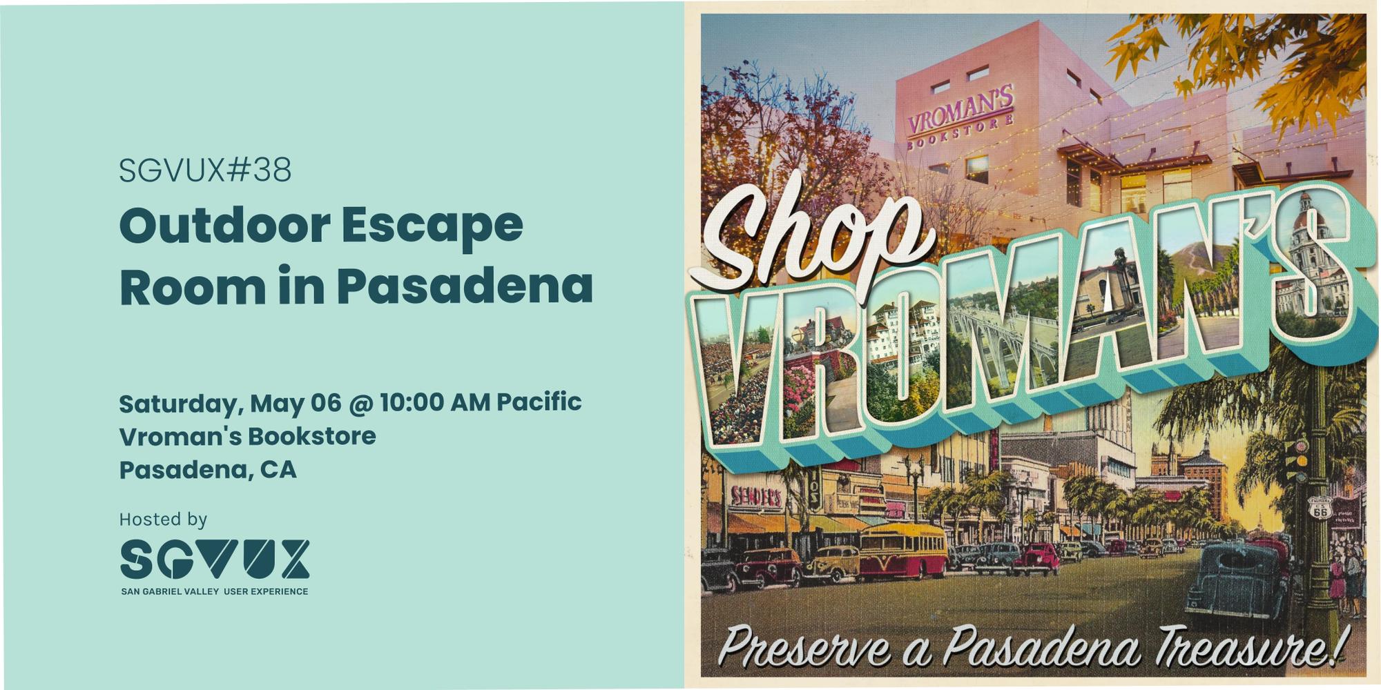 SGVUX#38: Outdoor Escape Room in Pasadena · Luma