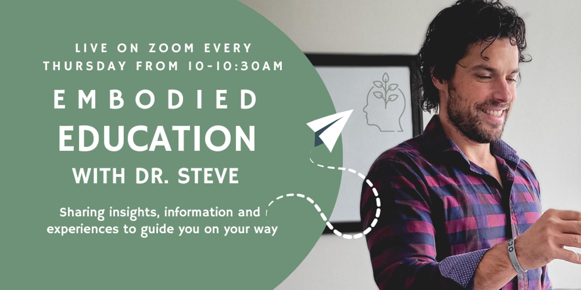 Embodied Education with Dr. Steve · Zoom · Luma