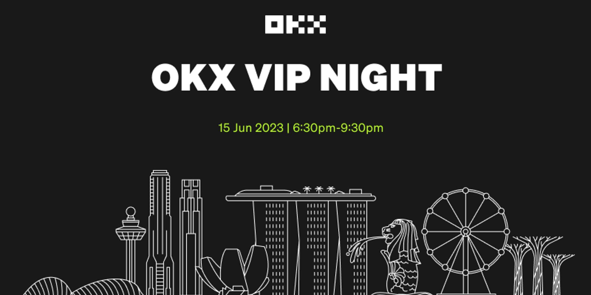 OKX VIP Night Singapore · Luma