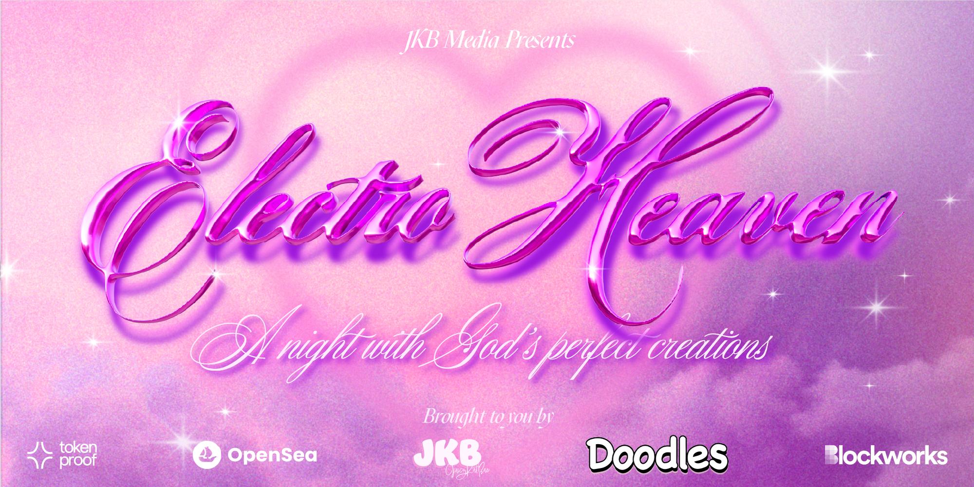 Electro Heaven presented by Opensea, JKB, Doodles, & Blockworks · Luma