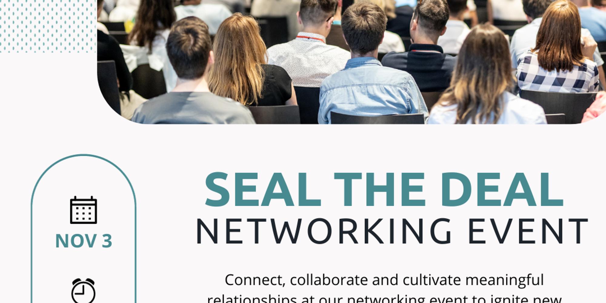Seal The Deal Networking Event · Luma