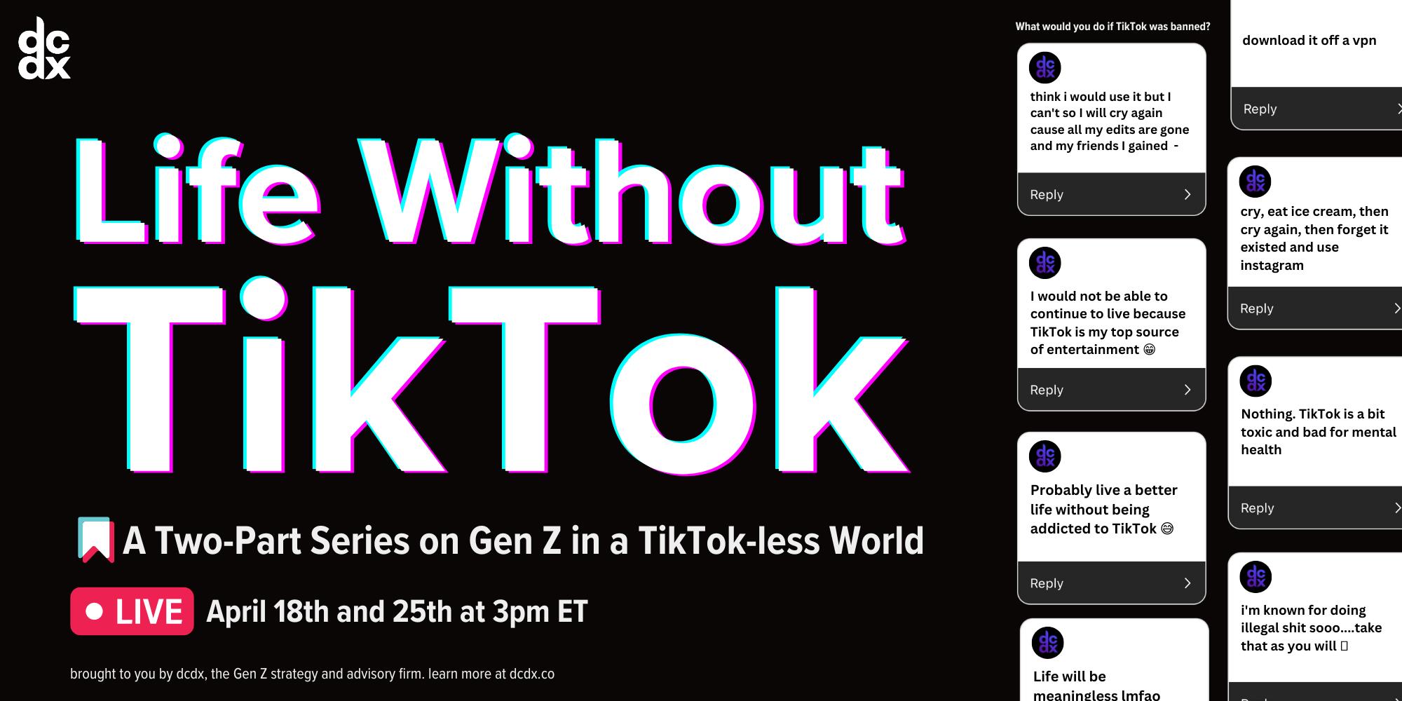 Life Without TikTok: A Two-Part Series on Gen Z in a TikTok-less World ...