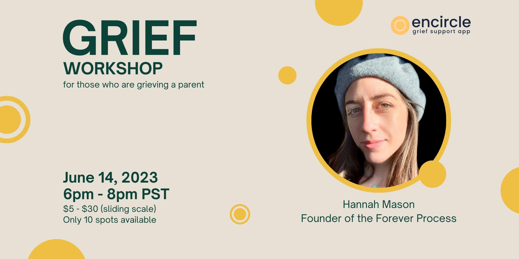 Grief Workshop for those grieving a parent - with Hannah Mason: The ...
