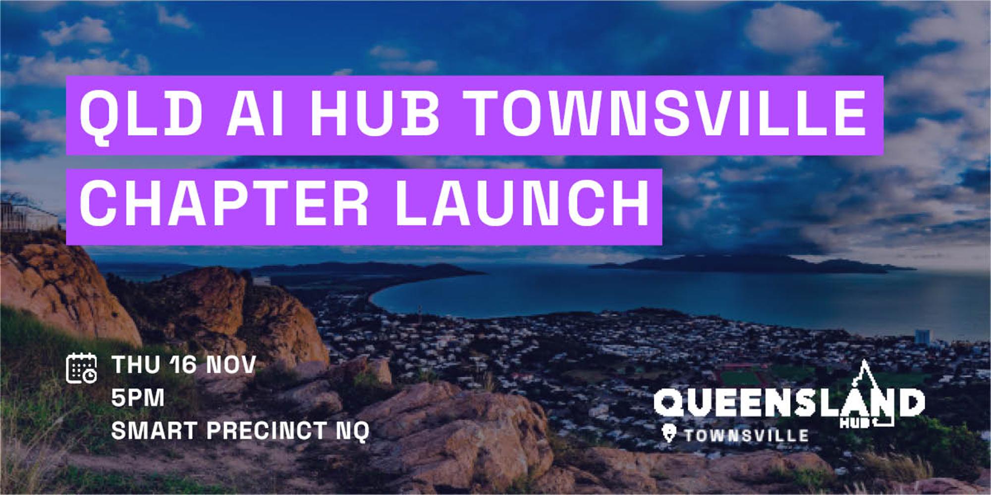 QLD AI Hub - Townsville Chapter Launch · Luma