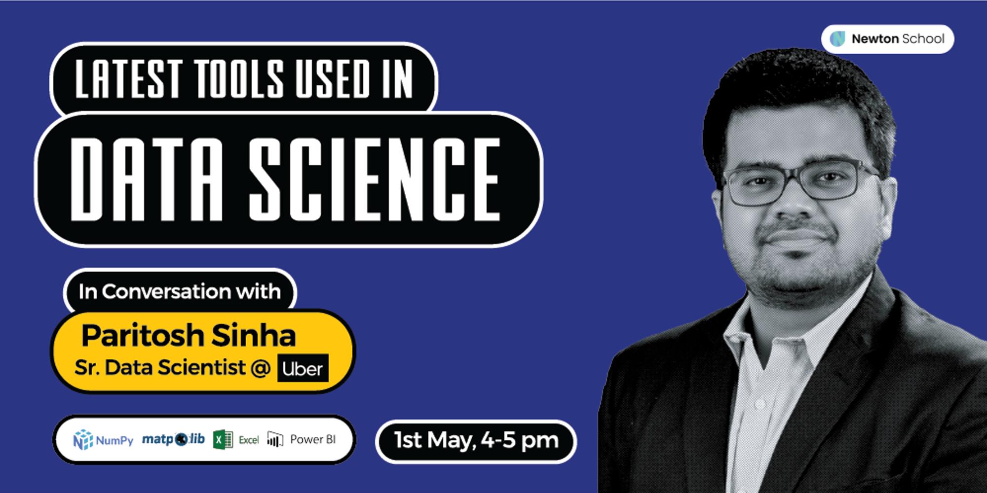 Latest tools used in Data Science : In conversation with Paritosh Sinha ...
