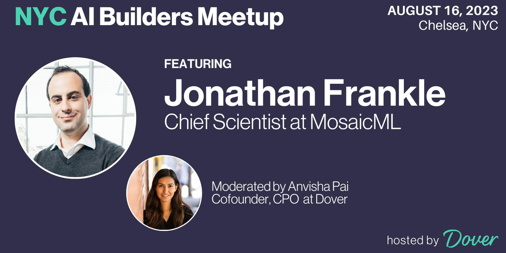 NYC AI Builders Meetup at Dover - Ft. Jonathan Frankle of MosaicML · Luma