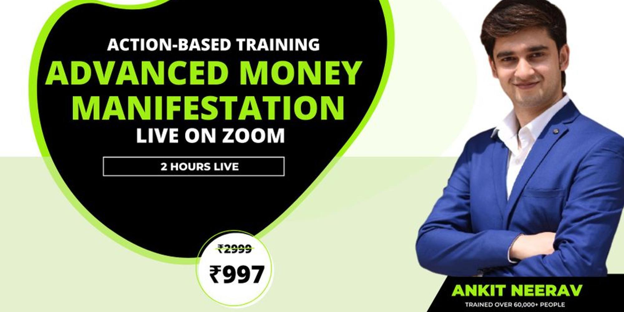 Advanced Money Manifestation with Ankit Neerav (FREE!) · Zoom · Luma