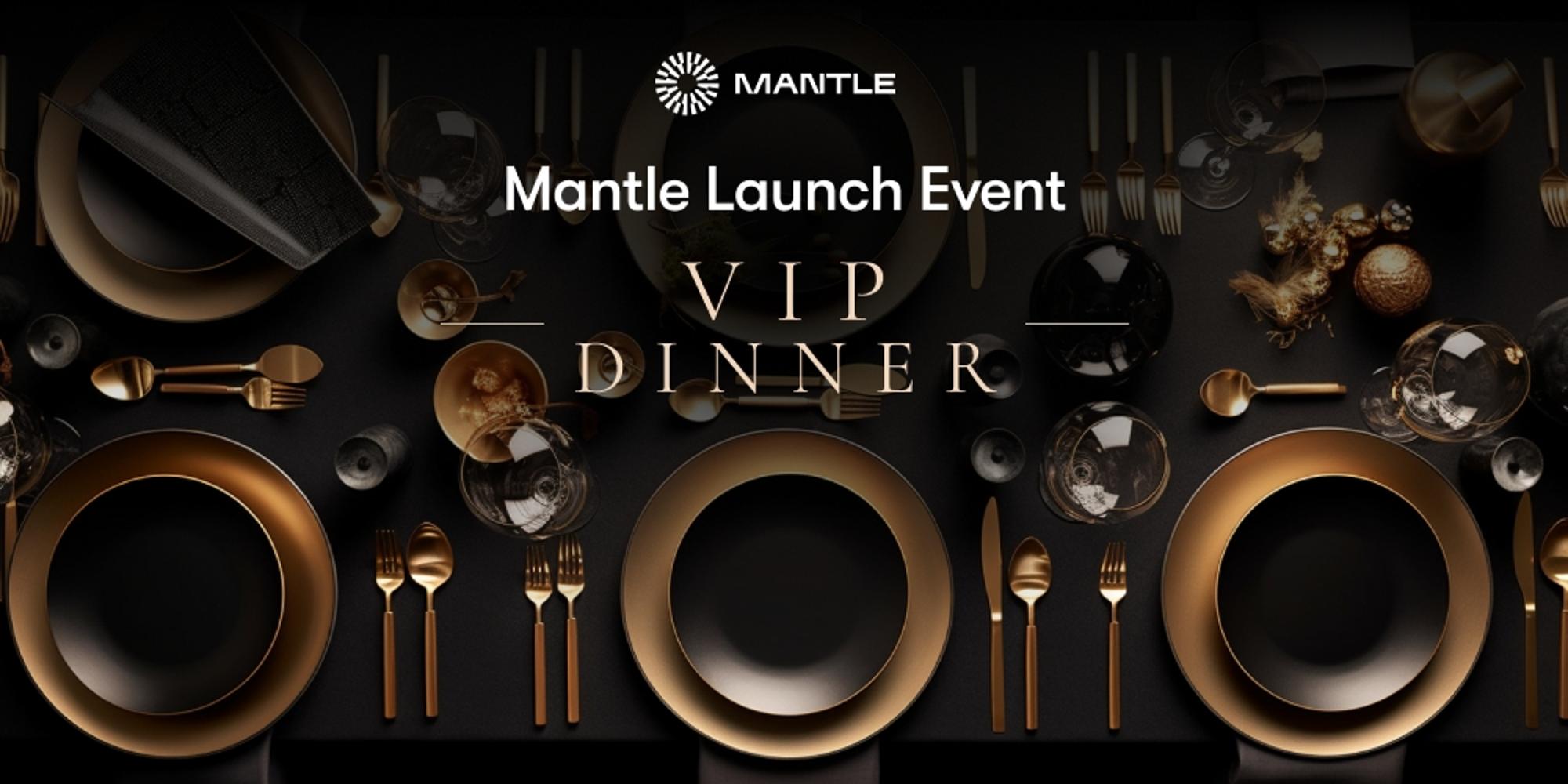 VIP Dinner - Mantle Launch · Luma