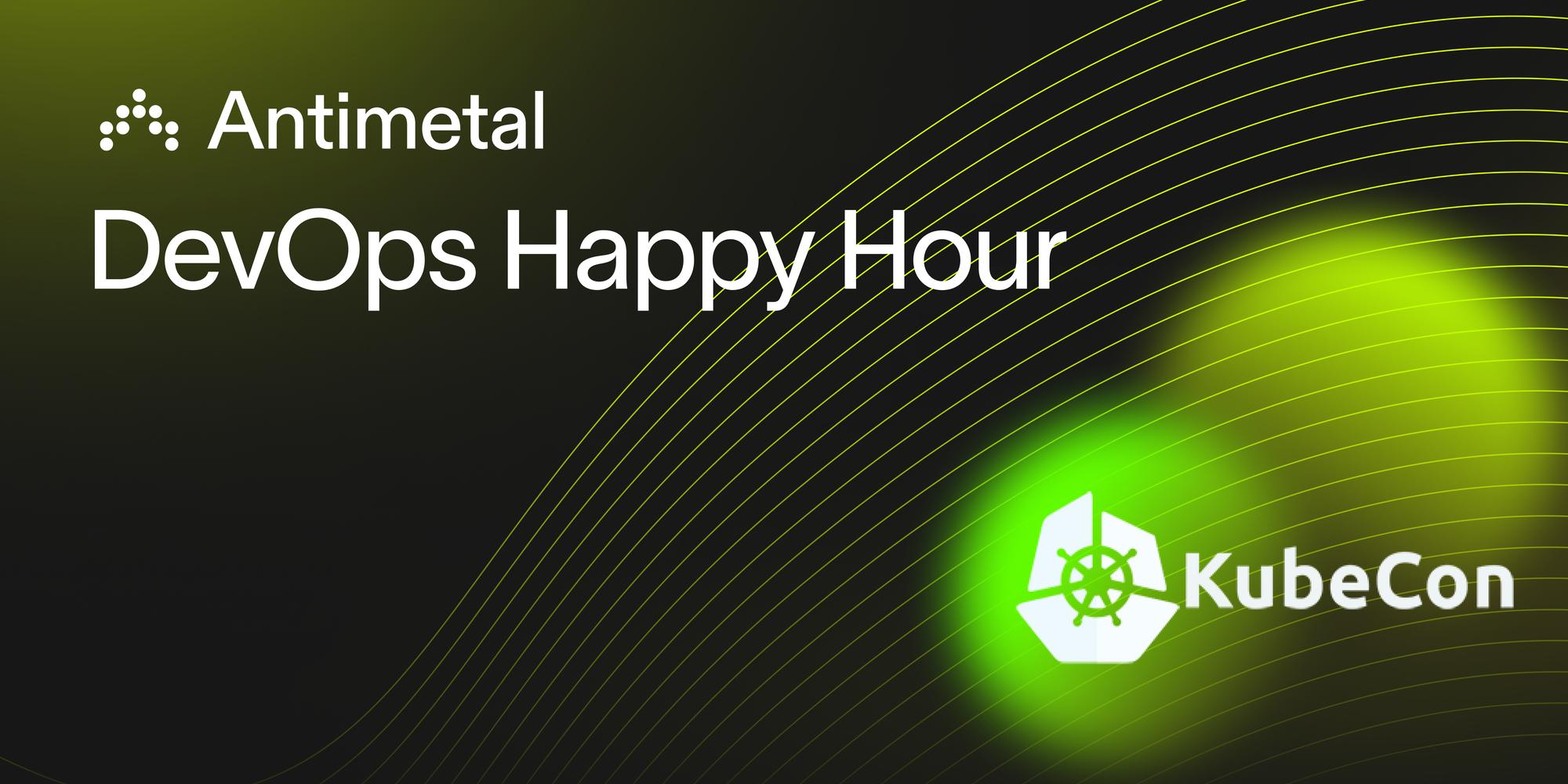 KubeCon 2023: Antimetal DevOps Happy Hour · Luma