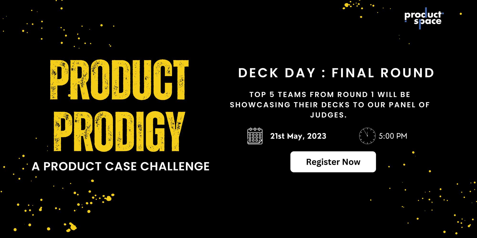 Product Prodigy : Deck Day - Final Round · Luma