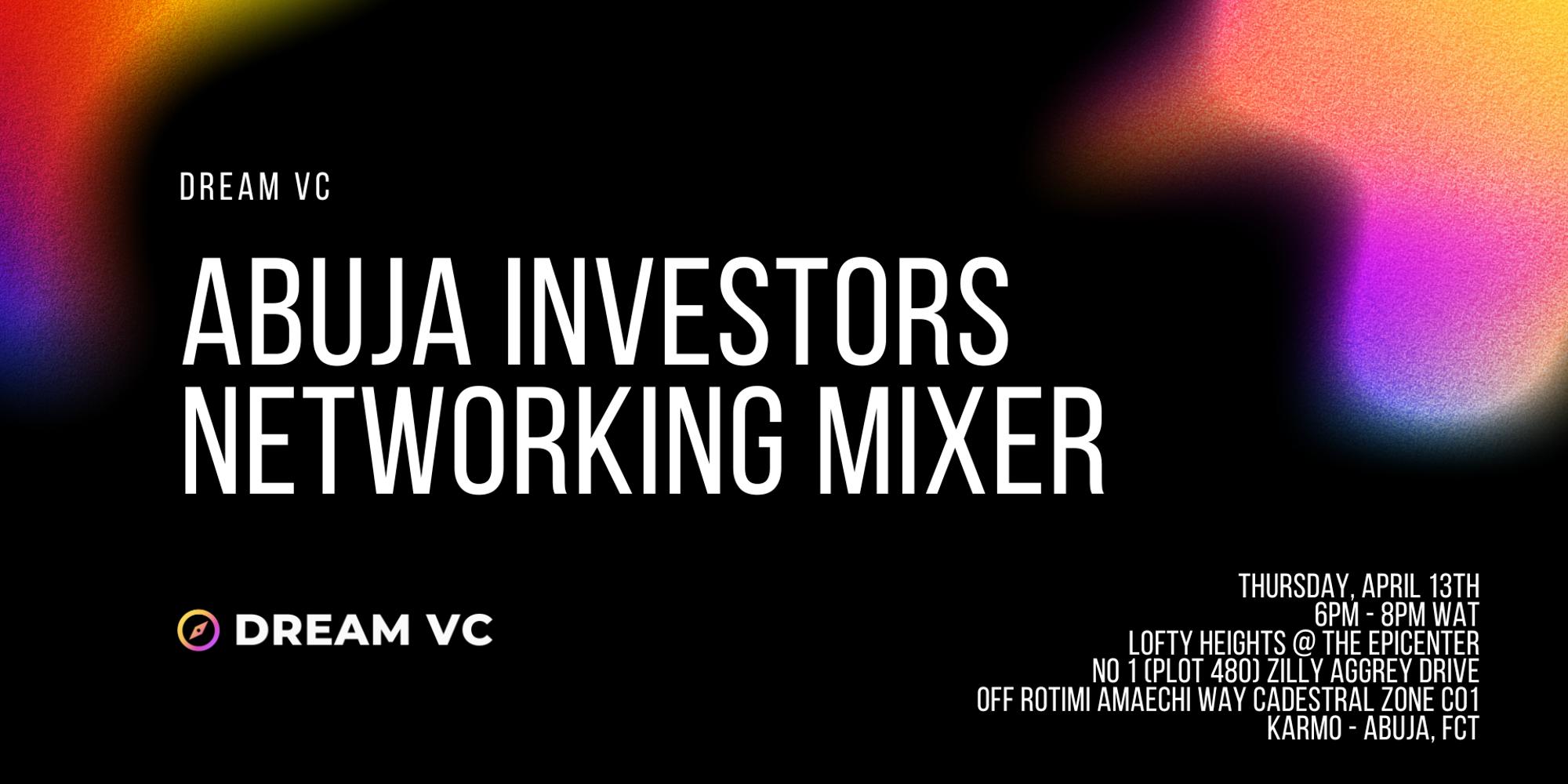Dream VC Abuja Investors Mixer · Luma