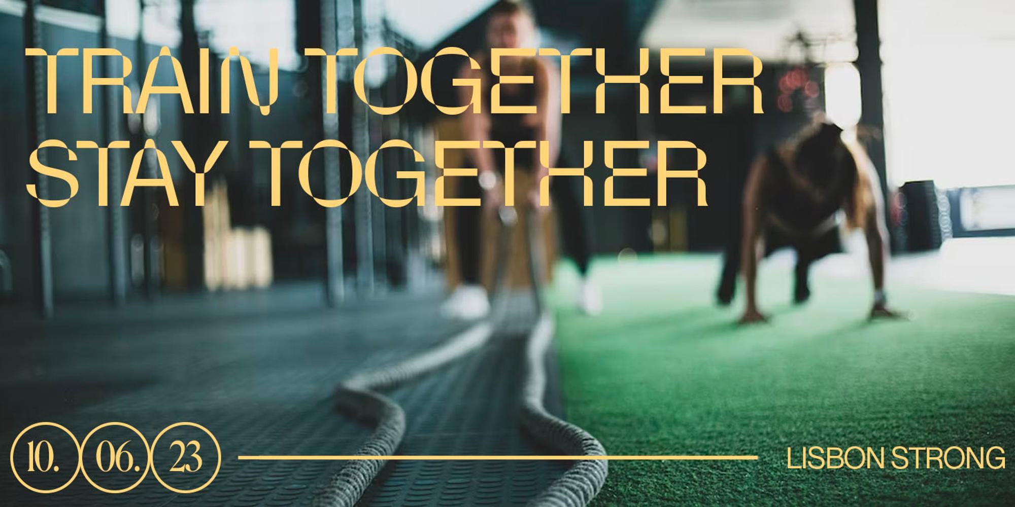 Train Together, Stay Together 💪 · Luma