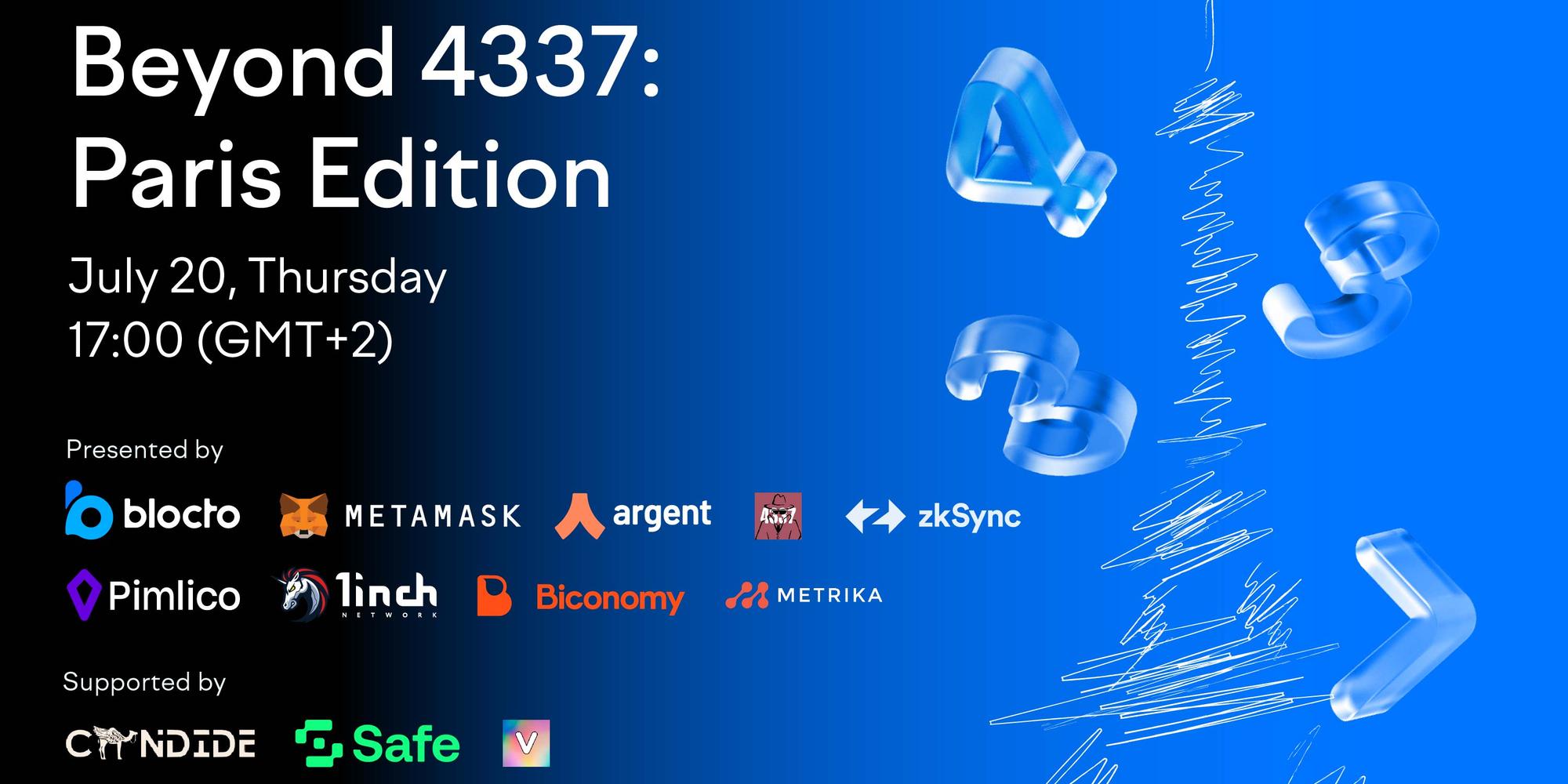 Beyond 4337 — Presented by MetaMask, 1inch.io, Blocto, Pimlico, Argent, Biconomy, Metrika ...