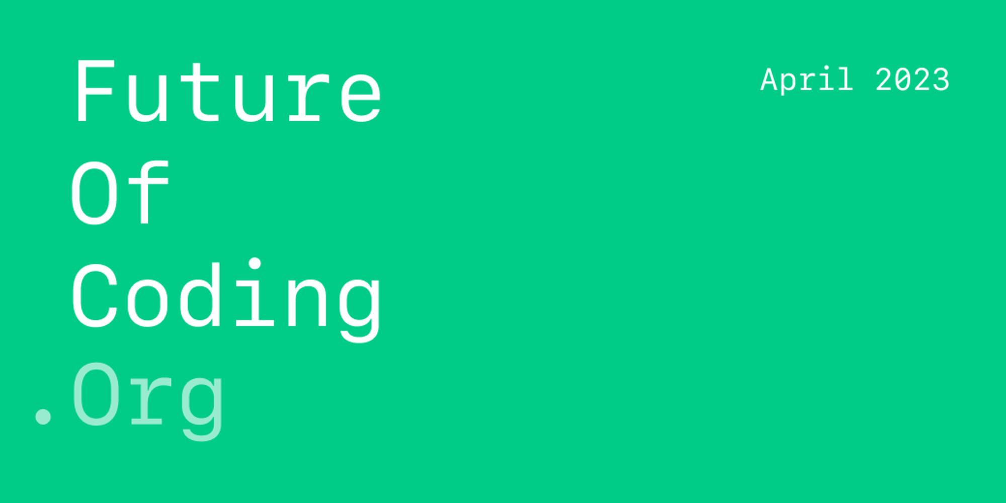 April Future of Coding Meetup · Luma