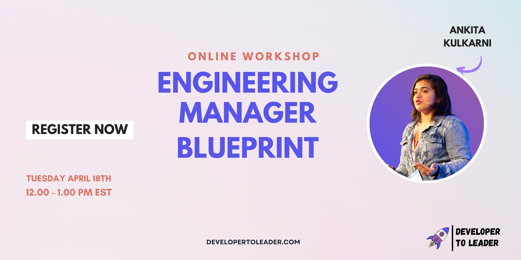 The Engineering Manager Blueprint (Free Workshop) · Zoom · Luma