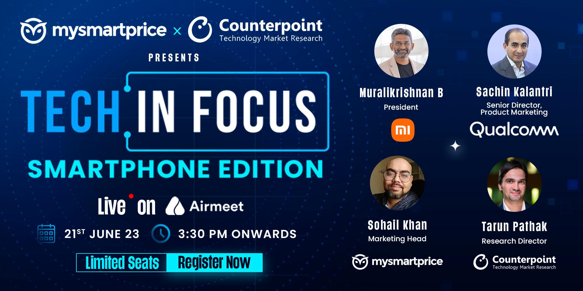 MySmartPrice and Counterpoint present - Tech in Focus · Luma