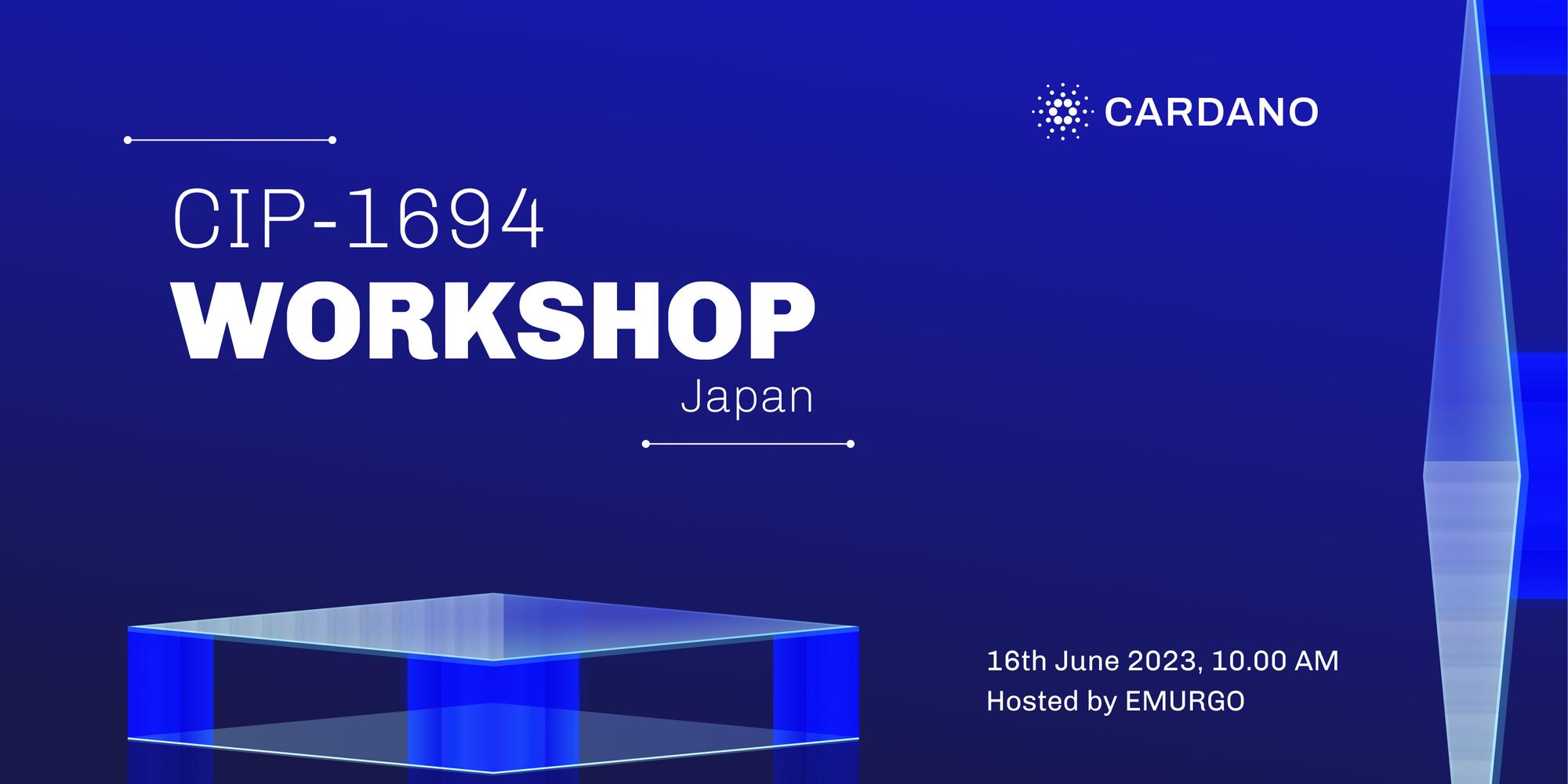 CIP-1694 Japan Workshop hosted by EMURGO · Luma